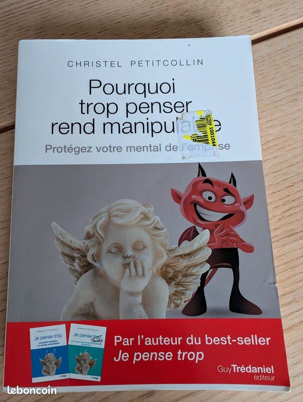Pourquoi trop penser rend manipulable - Livres