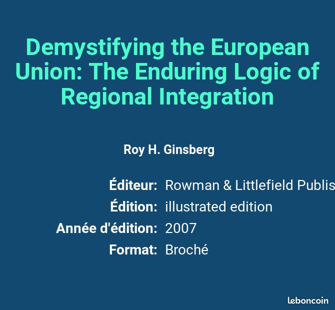 Demystifying the European Union: The Enduring Logic of Regional ...