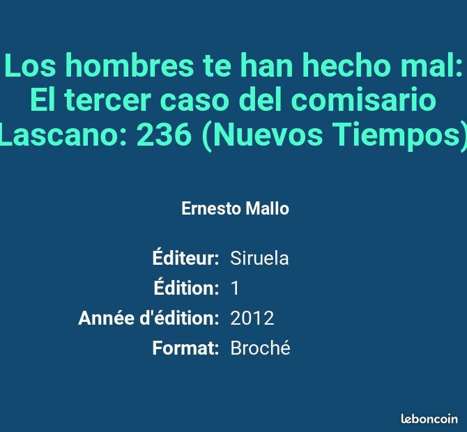 Los hombres te han hecho mal: El tercer caso del comisario Lascano: 236 ...