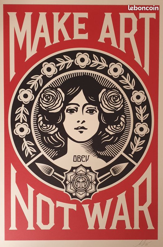 Make Art Not War - Affiche Lithographie Signée - Shepard Fairey (OBEY ...