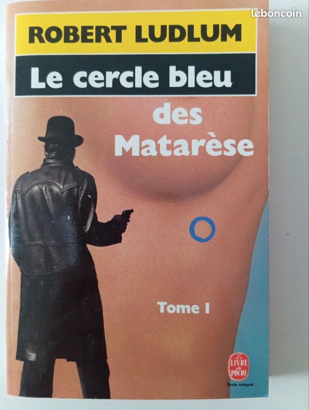 Robert Ludlum Le cercle bleu des Matarèse - Livres