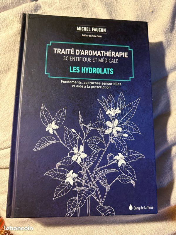 Traité d'aromathérapie scientifique et médicale les hydrolats - Livres