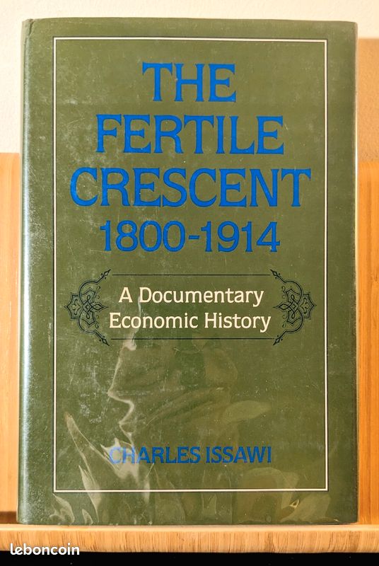 Charles Issawi - The Fertile Crescent, 1800-1914 (A Documentary ...
